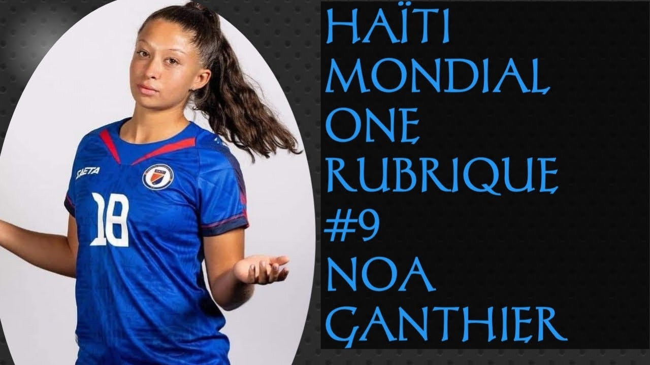 Noa Ganthier #9 Bio, palmarès, Club et lieu de naissance. - YouTube