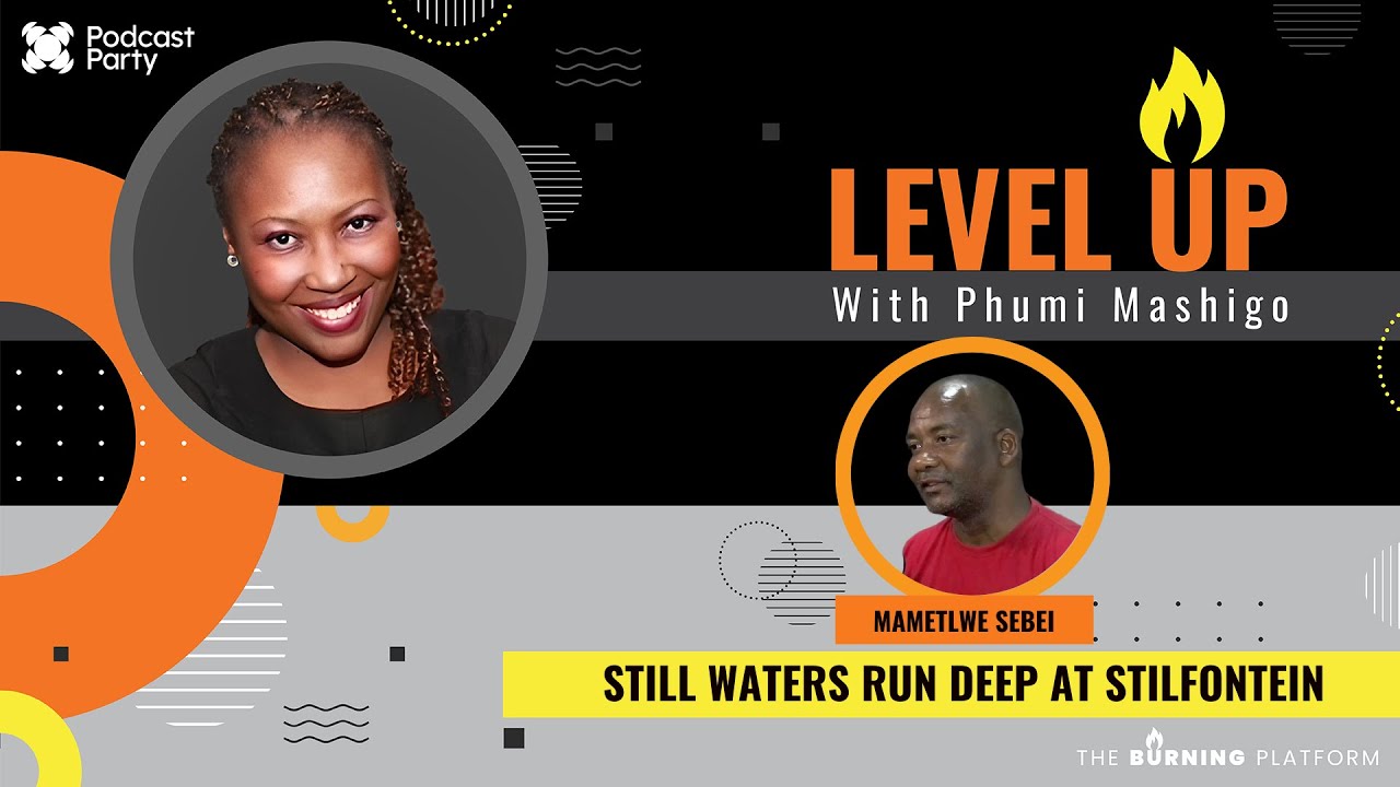 Still Waters Run Deep at Stilfontein | Level Up with Phumi Mashigo ...