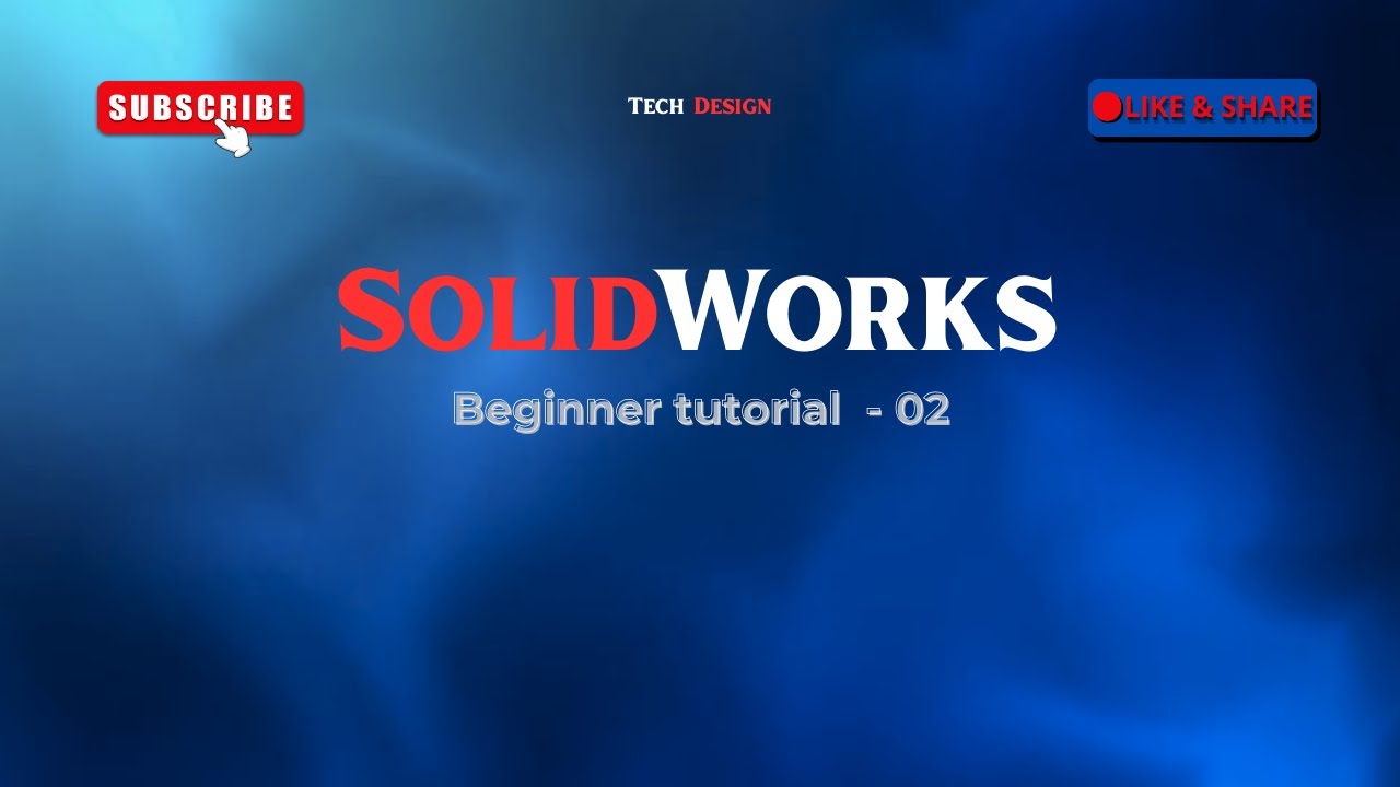 Solidworks beginner tutorial 02 || 3D Modelling || Part design || Tech ...