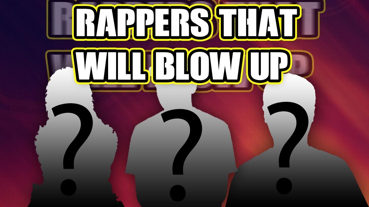 RAPPERS THAT WILL BLOW UP IN 2019 - YouTube