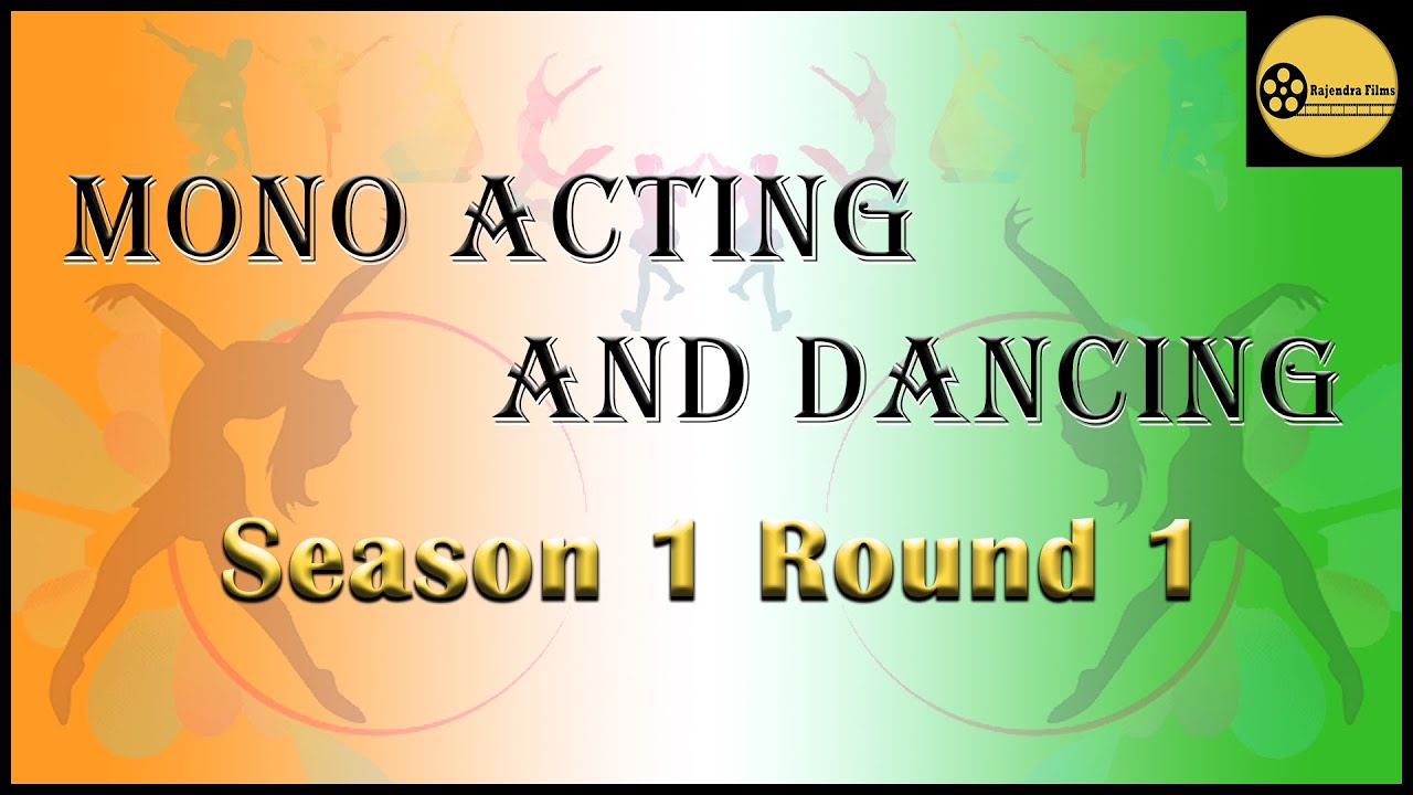 //💃 Mono Acting and Dancing Competition Season 1 Round 1 💃// Organized ...