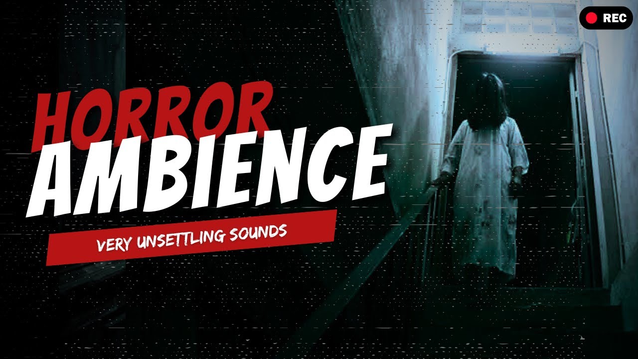 Creepy Horror Soundscape (Unsettling Ambient Music & Sounds) - YouTube