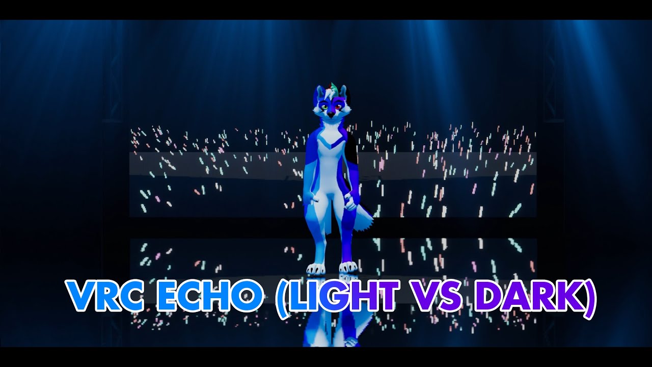 VRChat ECHO (Light VS Dark) - YouTube