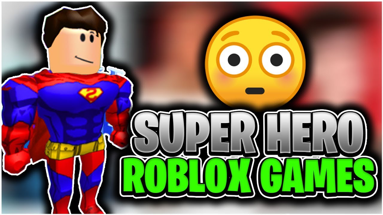The Top Super Hero Roblox Games to Play! - YouTube