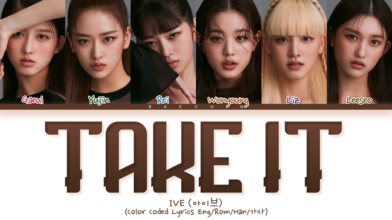 IVE Take It Lyrics (아이브 Take It 가사) (Color Coded Lyrics) - YouTube
