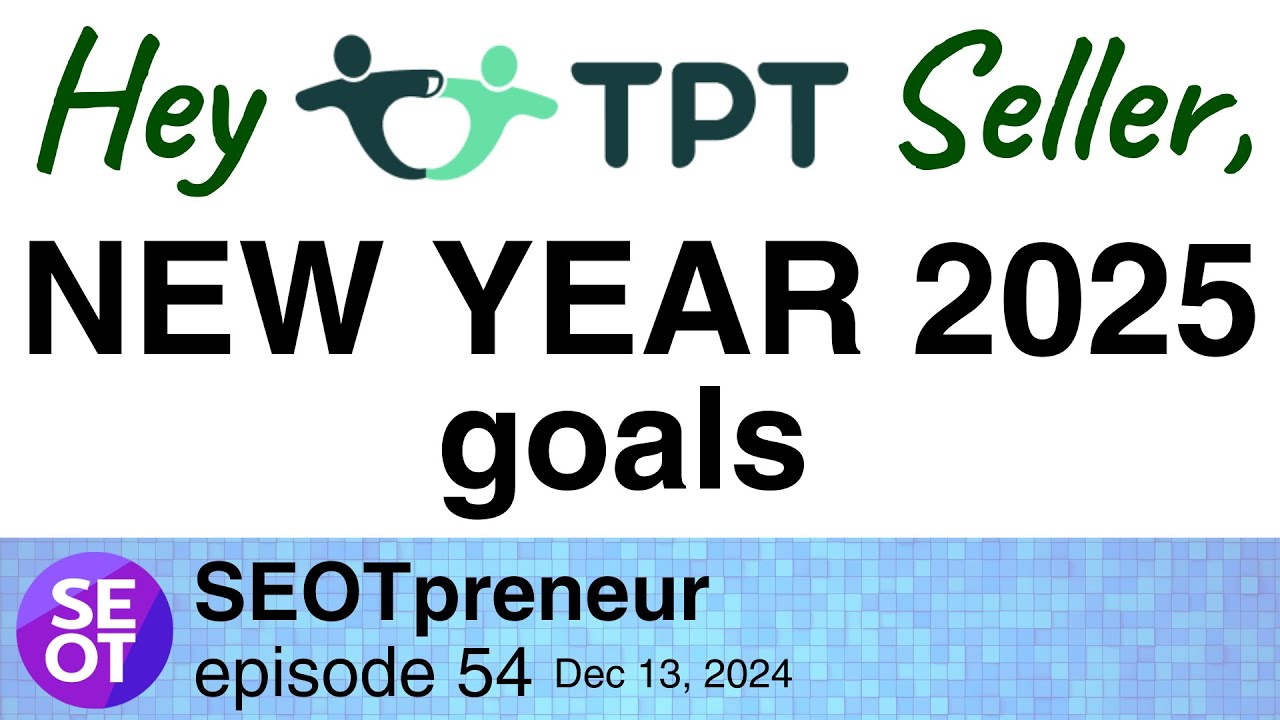 TPT SELLER NEW YEAR 2025 GOALS - JANUARY BOOT CAMP 101 - YouTube