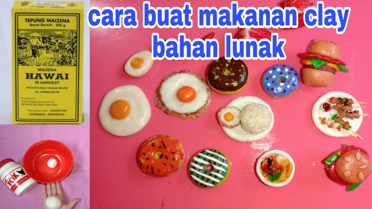 clay makanan mini || bahan lunak cara buat clay - YouTube