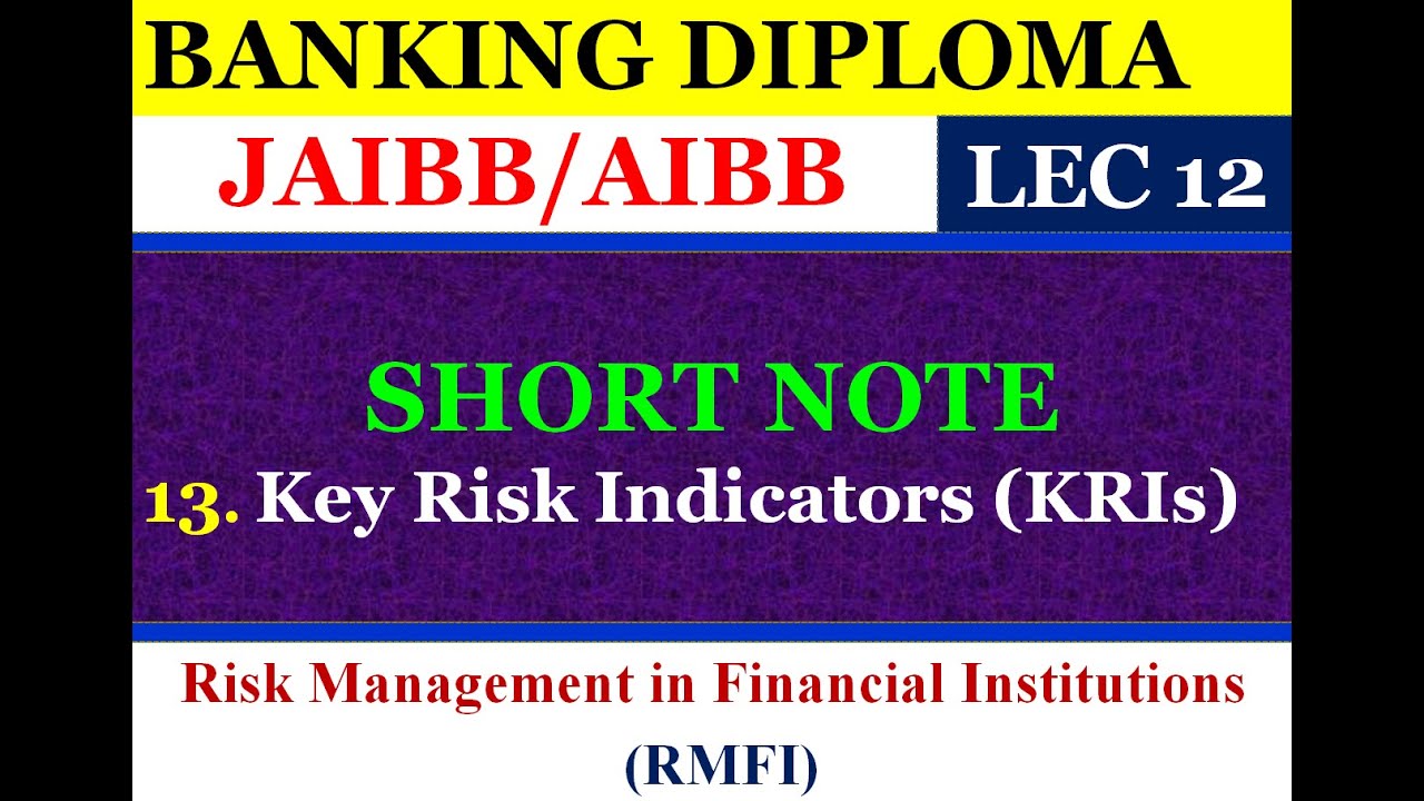 "Key Risk Indicators (KRIs)" BANKING DIPLOMA (AIBB) Short Notes - YouTube