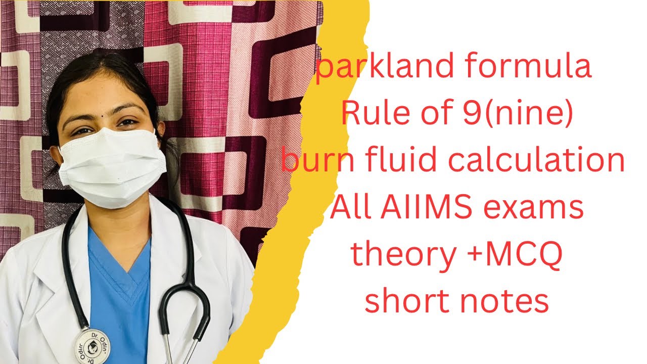 Parkland formula for fluid calculation # rule of nine # burn #aiims#see ...
