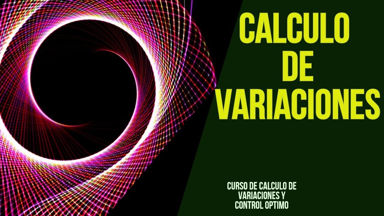 Cálculo de Variaciones. Planteamiento y ejemplos. - YouTube