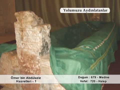 Ömer Bin Abdulaziz Hazretleri - 1.Bölüm | Yolumuzu Aydınlatanlar
