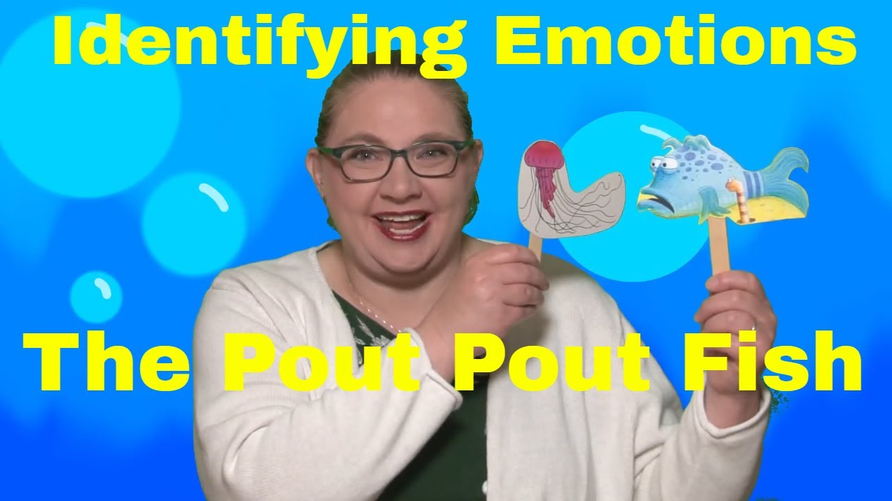 Pout Pout Fish and Identifying Emotions Circle Time - Preschool ...