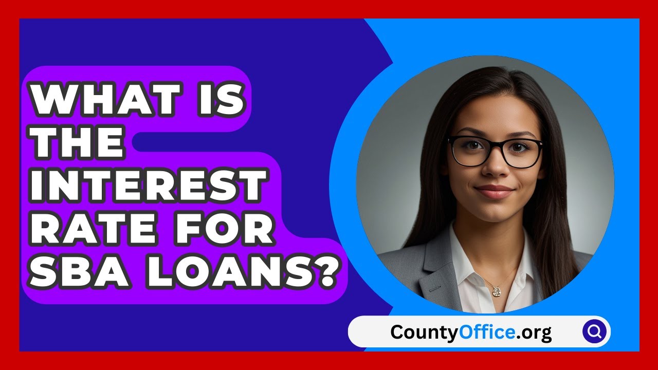 What Is The Interest Rate For SBA Loans? - CountyOffice.org - YouTube