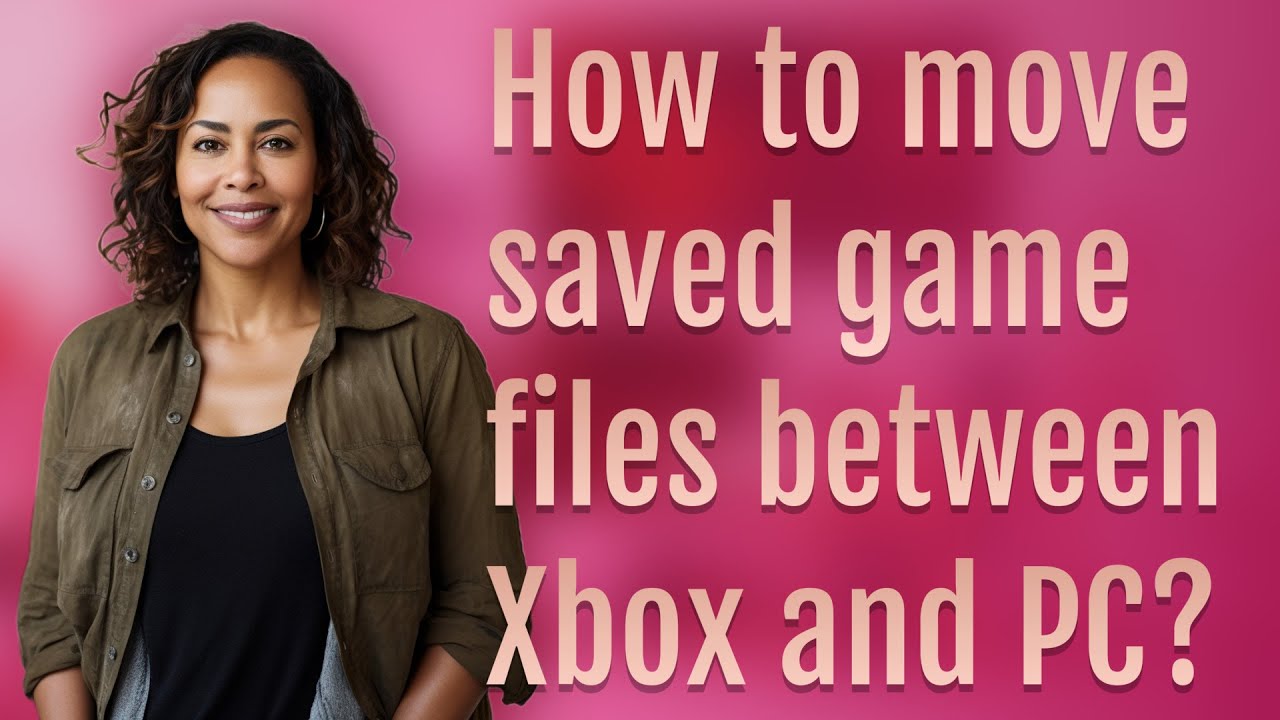 How to move saved game files between Xbox and PC? - YouTube