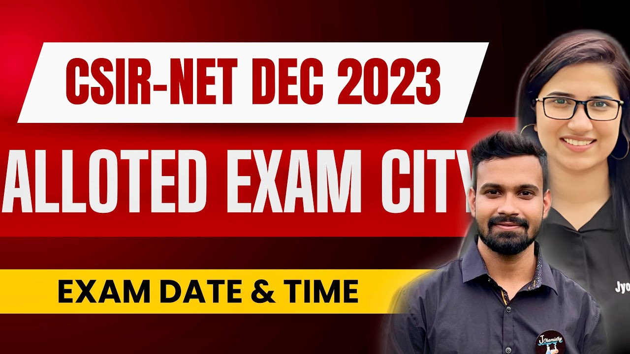 CSIR NET Dec 2023 City Intimation | CSIR NET December 2023|CSIR NET Dec 2023 Update|Examination ...
