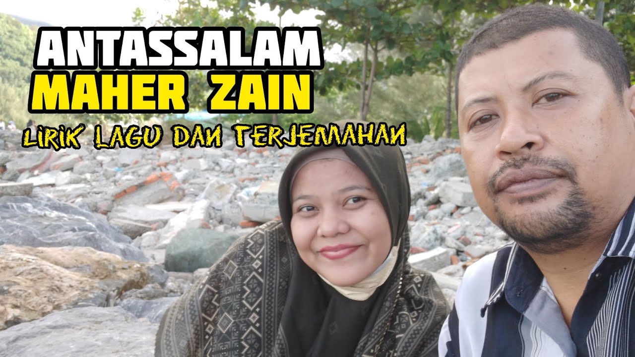 lirik dan terjemahan lagu Antassalam (Maher Zain) - YouTube
