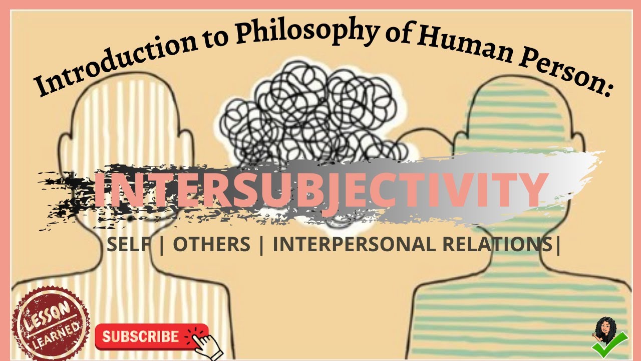 Introduction to Philosophy of the Human Person: Intersubjectivity - YouTube