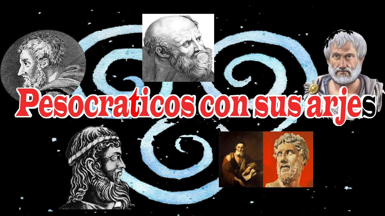 Presocratico con sus arjes(Filosofía) - YouTube