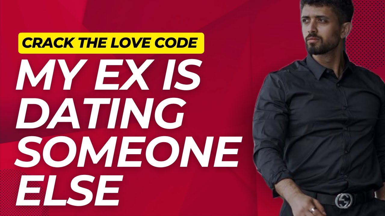 My Ex is Dating Someone Else: Here’s How to Handle It Like a Pro! - YouTube