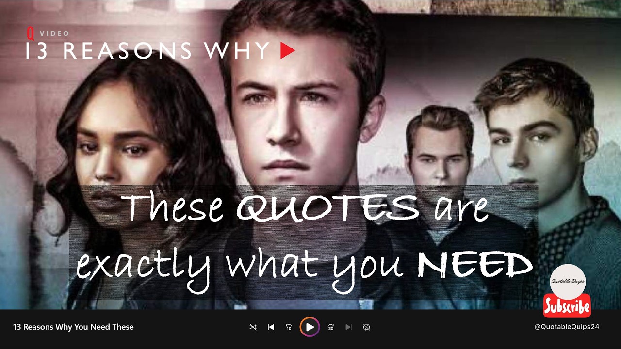 13 REASONS WHY YOU NEED THESE QUOTES - YouTube