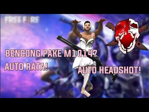 BENCONG PAKE M1014? AUTO RATA! AUTO HEADSHOT! GARENA FREE FIRE BATTLEGROUND #garenafreefire ...