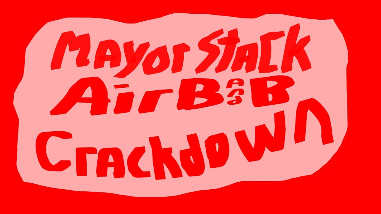 Mayor Stack AirBandB crackdown - YouTube