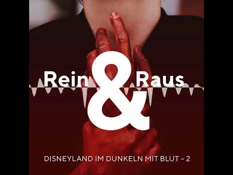 Folge 68.2 – Disneyland im Dunkeln mit Blut – Teil 2 - Rein & Raus - Der Sexiest Sex Podcast