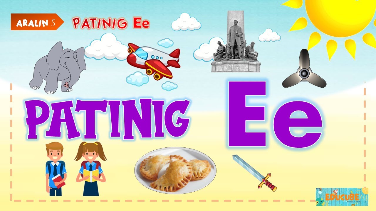 Aralin 5 Patinig Ee | Mga Patinig | Ang Alpabetong Filipino - YouTube
