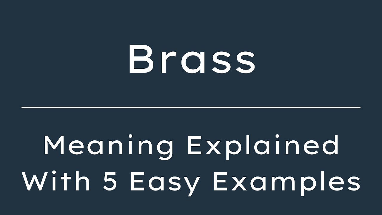 What Does Brass Mean? Brass Meaning in English With 5 Example Sentences ...