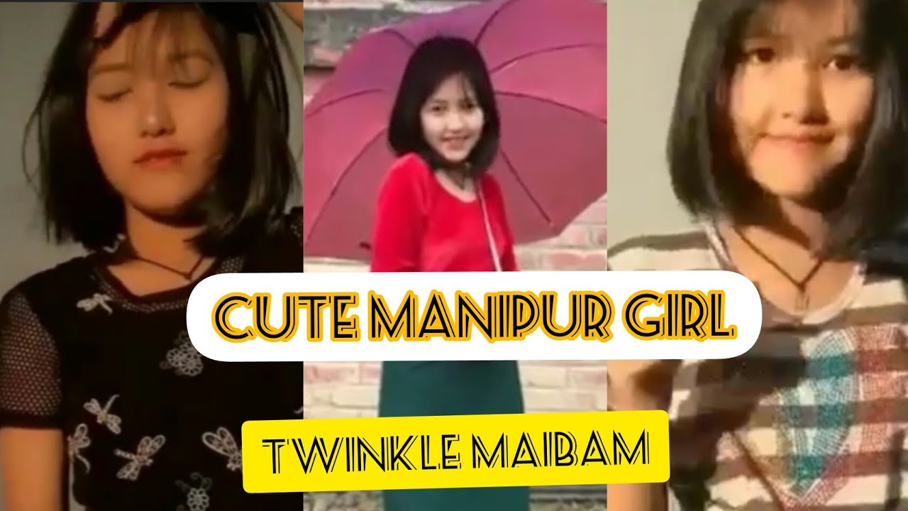 Cute Manipur girl video@twinkle maibam collection - YouTube