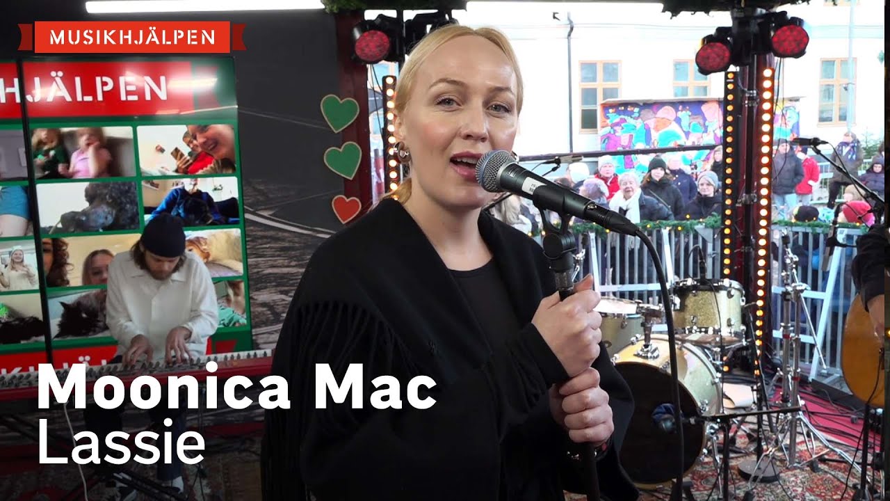 Moonica Mac - Lassie / Musikhjälpen 2021 - YouTube