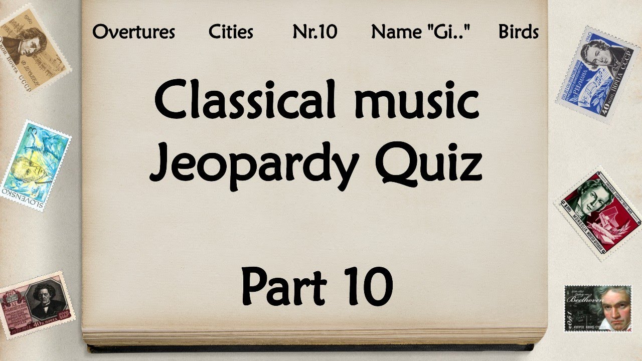 Classical music Jeopardy Quiz Part 10 - YouTube