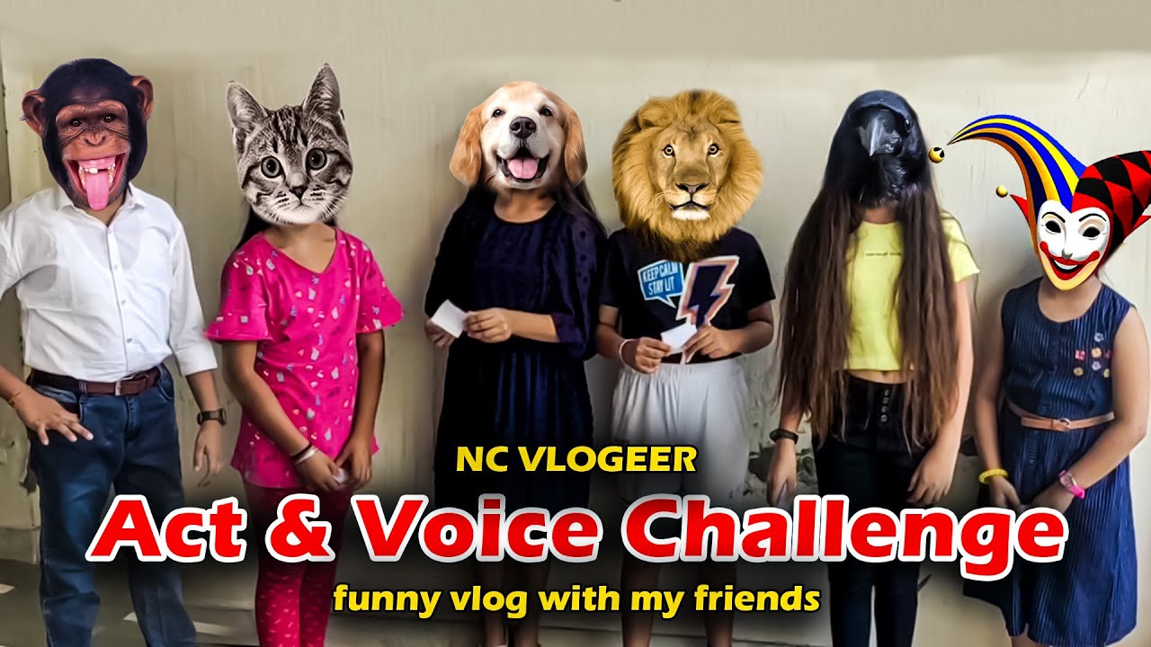Act & Voice Challenge Vlog Video | Best Game Ever | Fun Time With ...