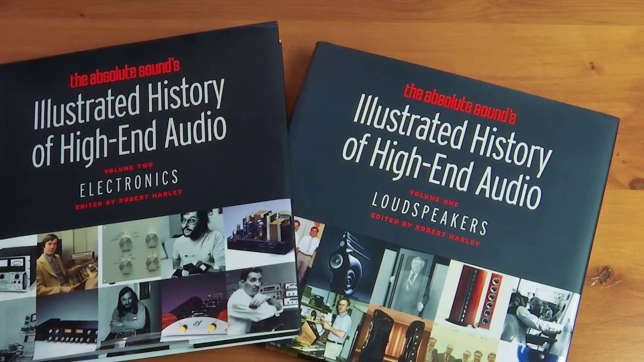 The Absolute Sound’s Illustrated History of High-End Audio Volume Two ...