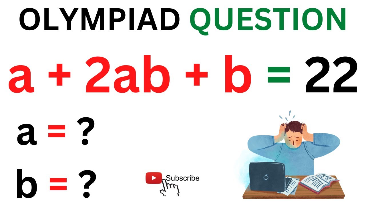 Solve A 2ab B 22 For a And b Learn The Trick Math Olympiad