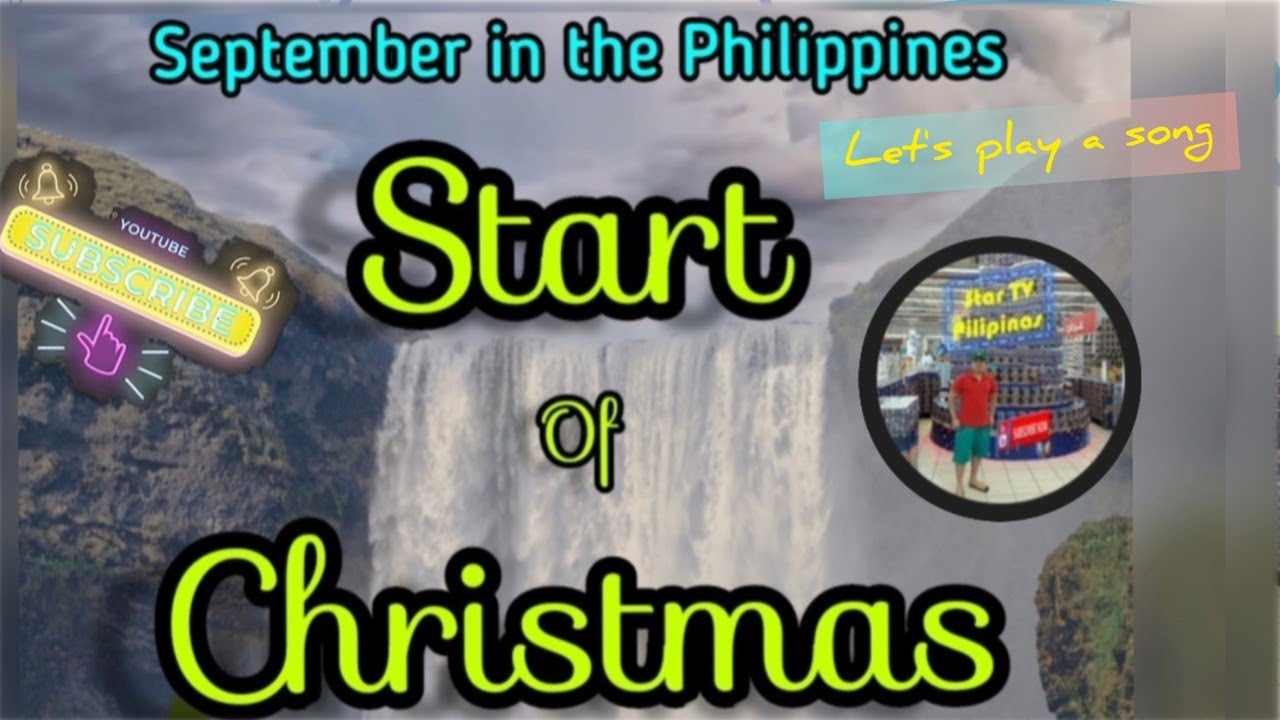 September in the Philippines, they start celebrating Christmas/Playing ...