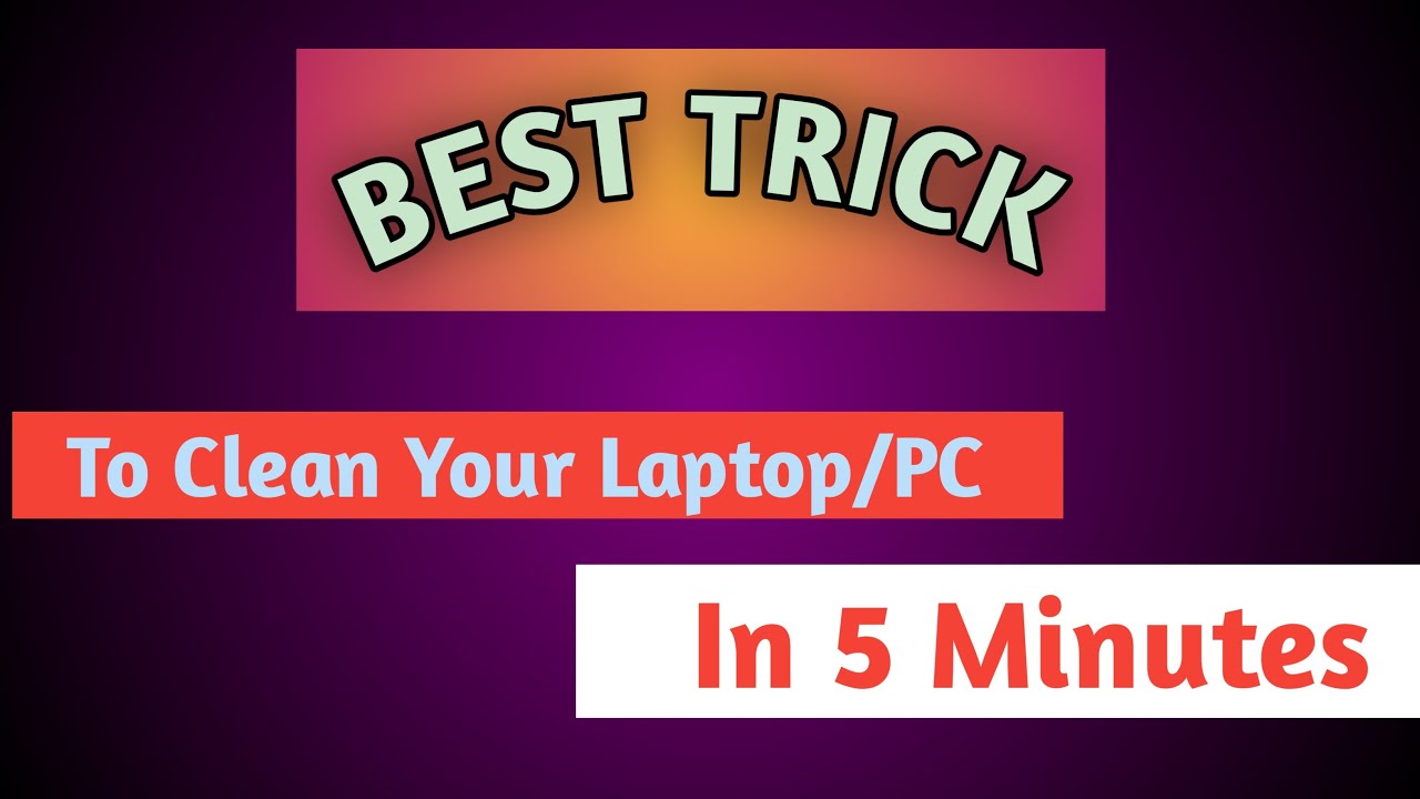 Best Trick To Clean Your PC - YouTube