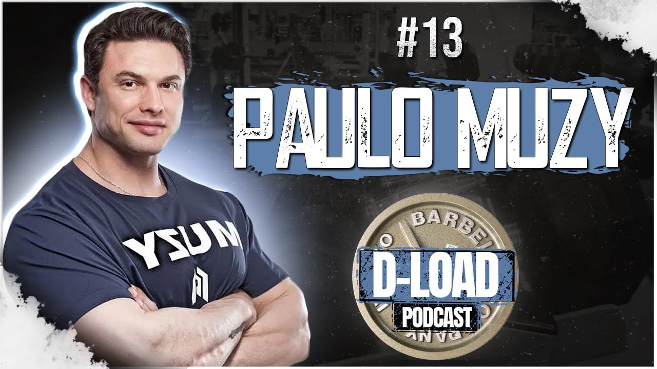 DR. PAULO MUZY - Medicina, treinamento e hipertrofia - D- Load Podcast ...