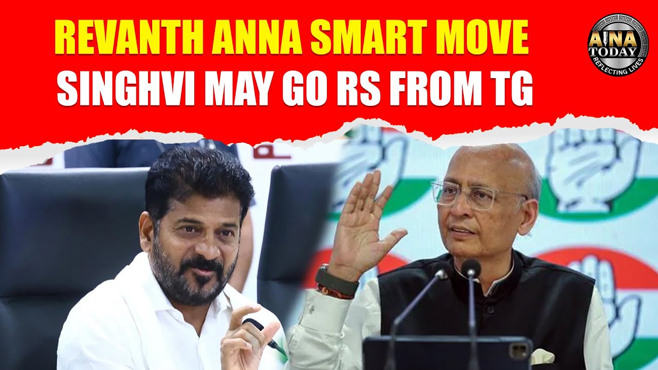 Revanth Reddy (Anna) Smart Move, Abhishek Manu Singhvi May Go To Rajya ...