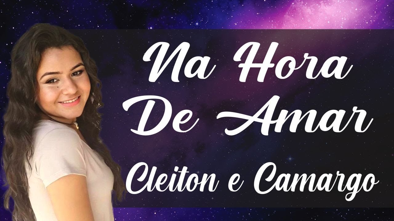 Na hora de ama-Cleiton e Camargo (cover-Geici Gomes)*Gustavo Lima regravou* - YouTube