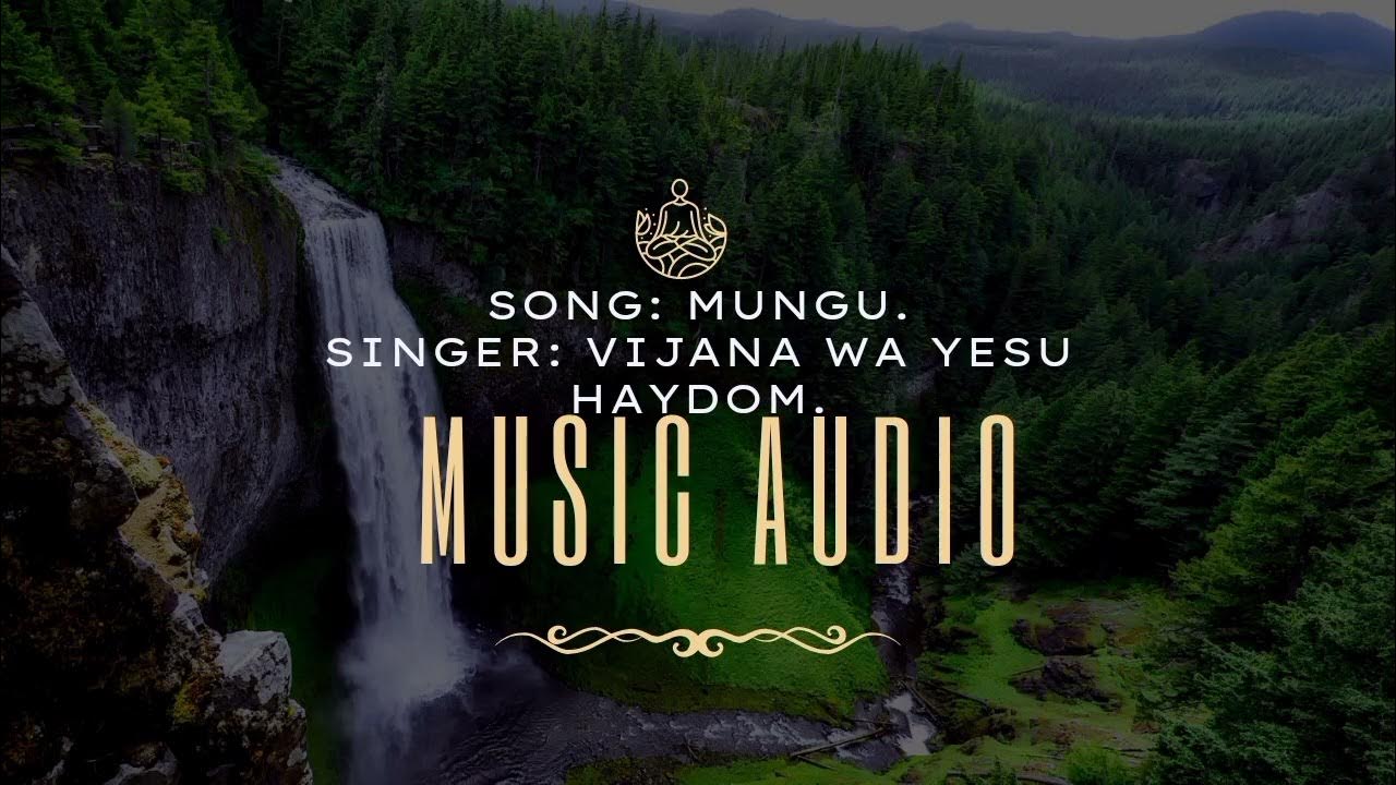 VIJANA WA YESU -(Mungu official music Audio) - YouTube