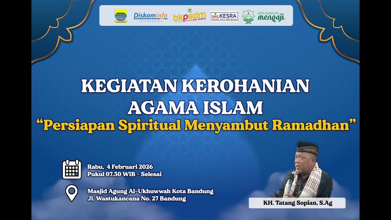 Live - Kegiatan Kerohanian Agama Islam "Persiapan Spiritual Menyambut ...