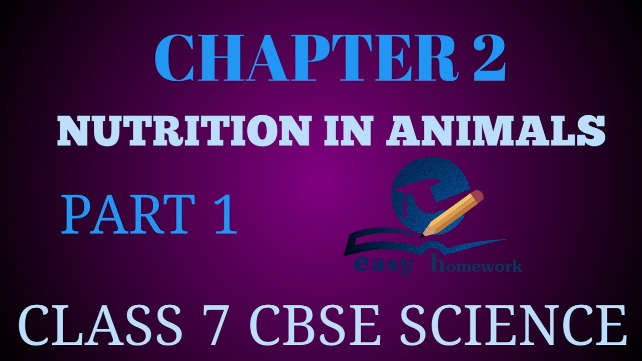 chapter-2-nutrition-in-animals-class-7-part-1-cbse-science
