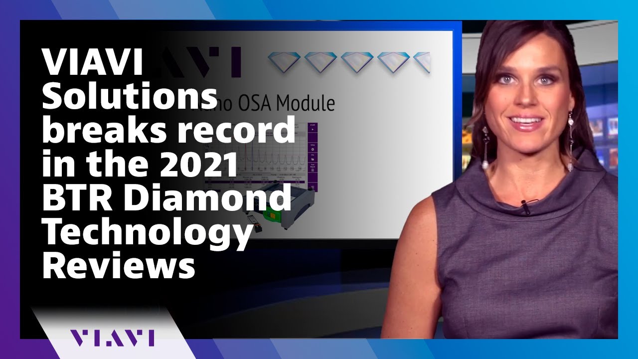 VIAVI Solutions breaks record in the 2021 BTR Diamond Technology ...