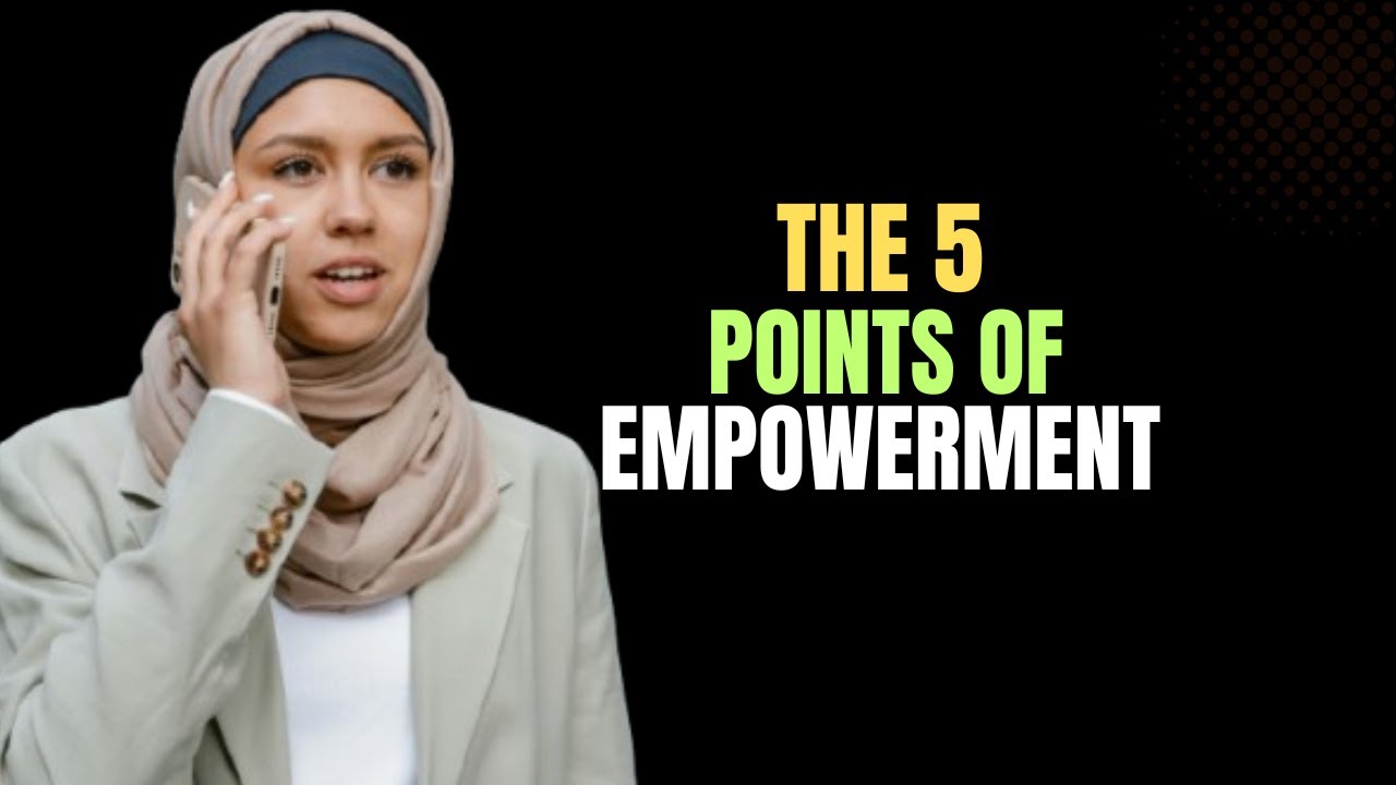 What Are the 5 Points of Empowerment? - YouTube