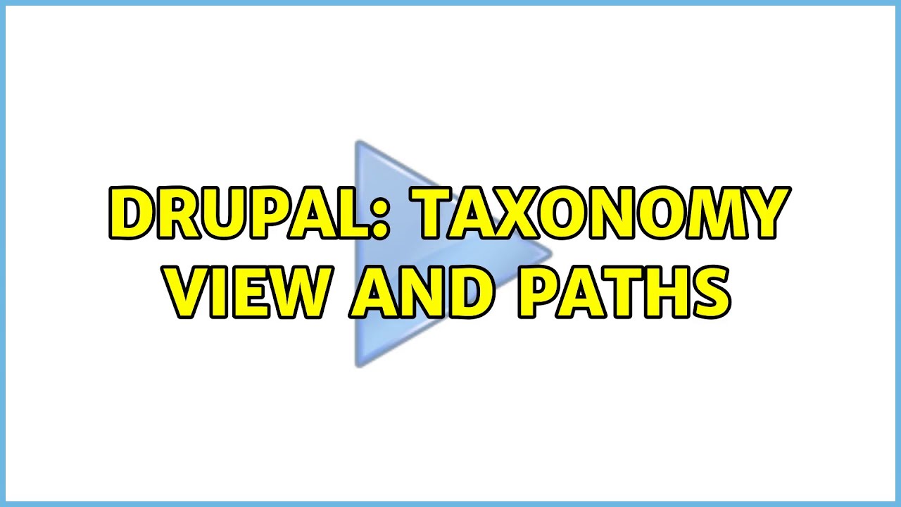 Drupal: Taxonomy View and Paths - YouTube