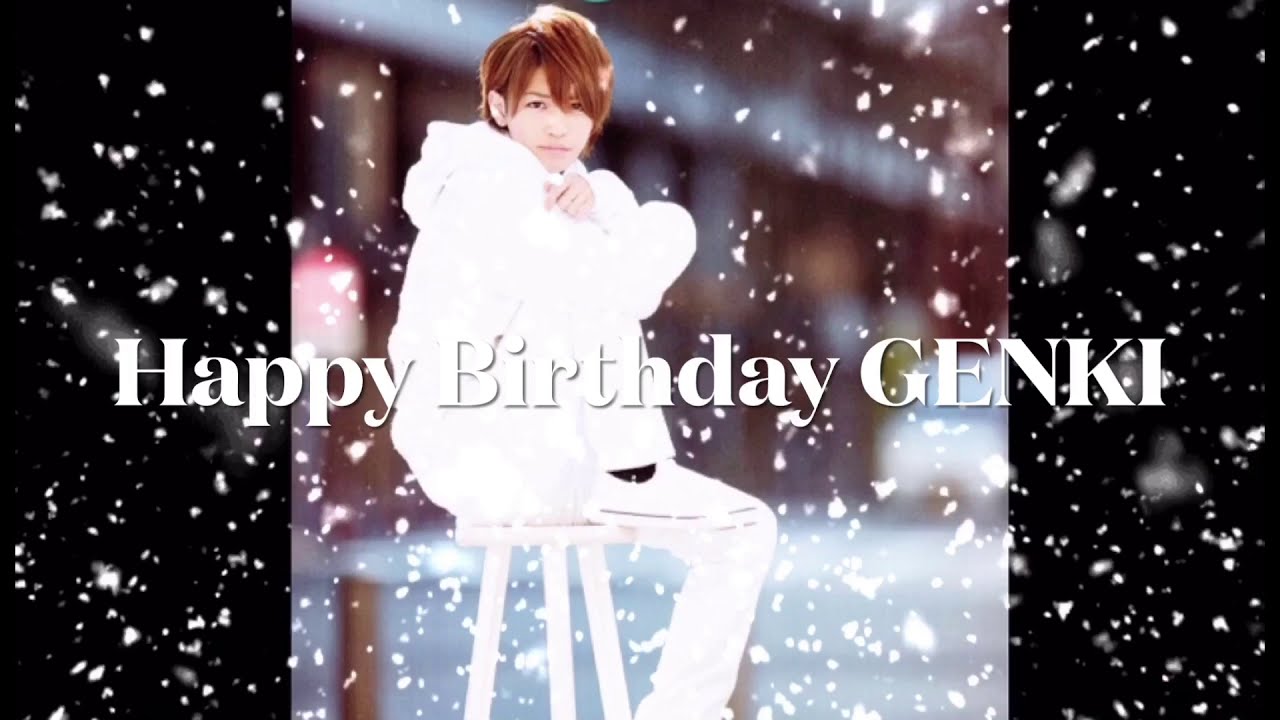 Happy 24th birthday♡GENKI - YouTube