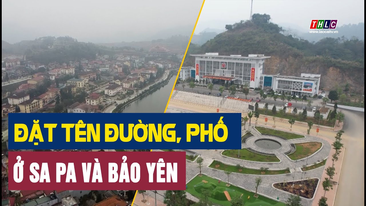 Đặt tên hơn 40 tuyến đường, phố trên địa bàn thị xã Sa Pa và huyện Bảo ...