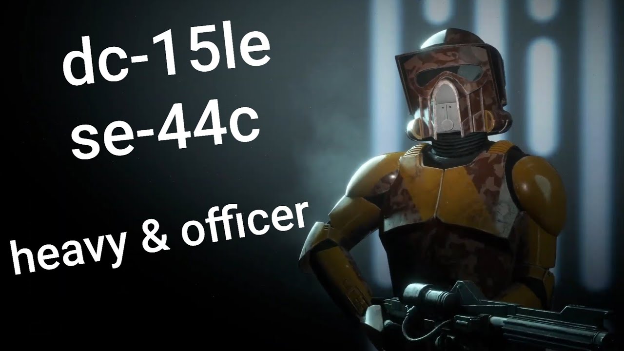 Star Wars battlefront 2 dc15le , se44c , officer , heavy , 5:51 i ...