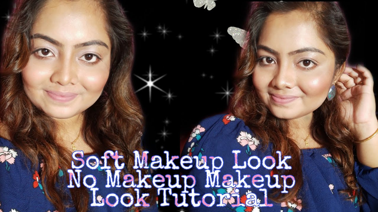 Soft Makeup Look || No Makeup Makeup Look Tutorial.. #Kajari_Creations.. - YouTube